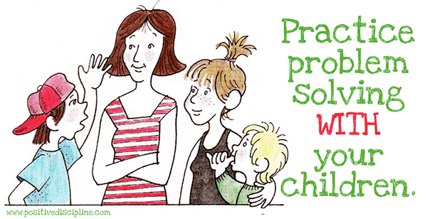 Problem Solving - Positive Discipline